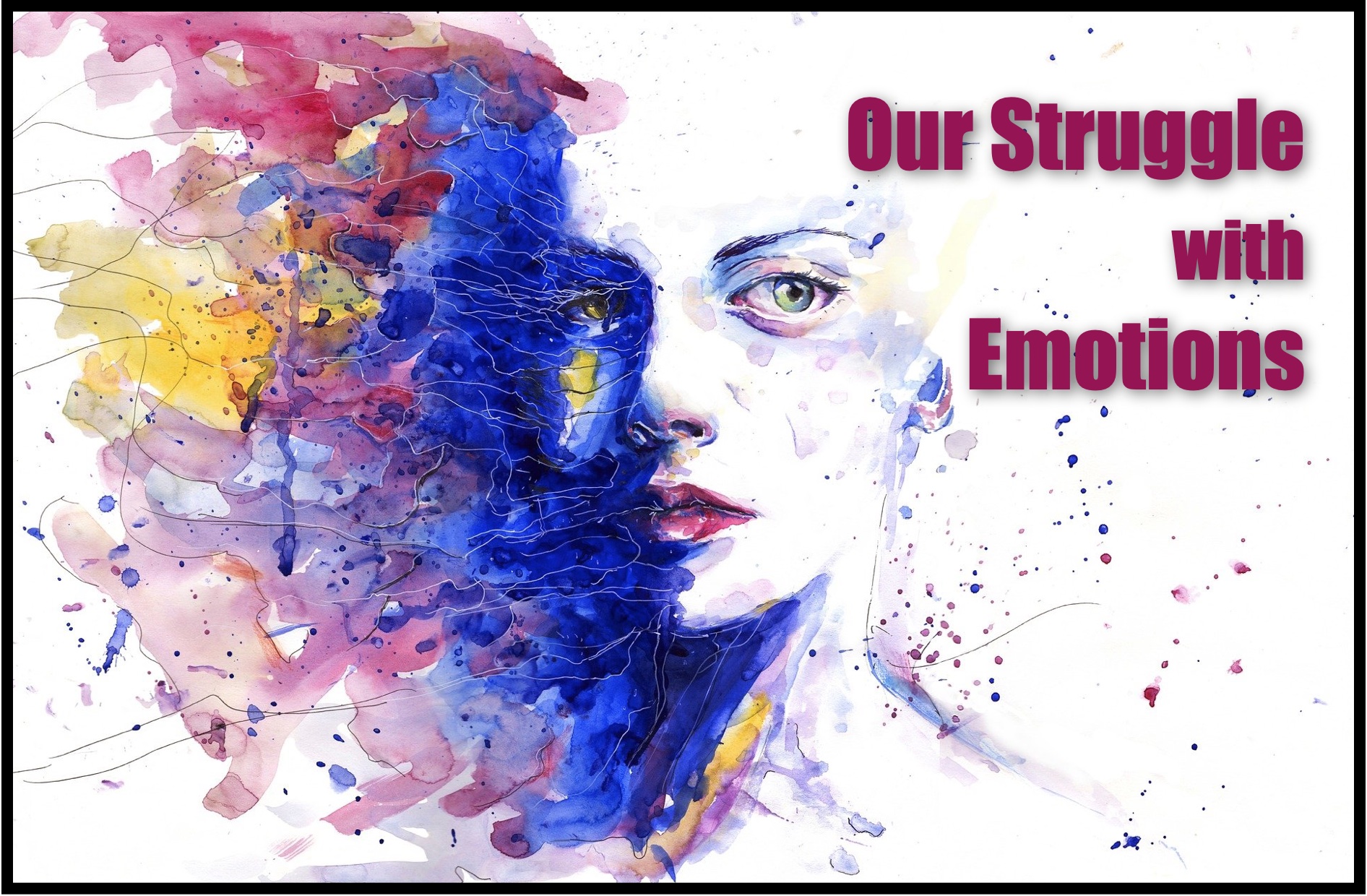 Our Struggle with Emotions - RayWLincoln.com